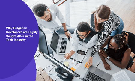 Why Bulgarian Developers Are Highly Sought After in the Tech Industry
